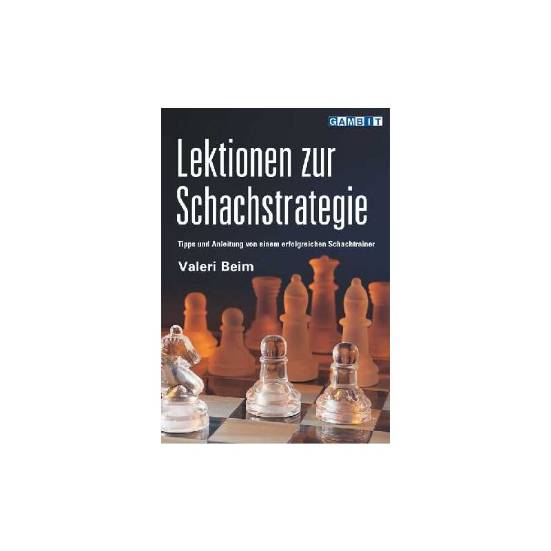 Valeri Beim: Lektionen zur Schachstrategie, 19,95