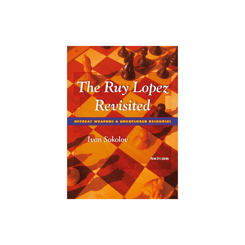 Ivan Sokolov: The Ruy Lopez Revisited, 23,95