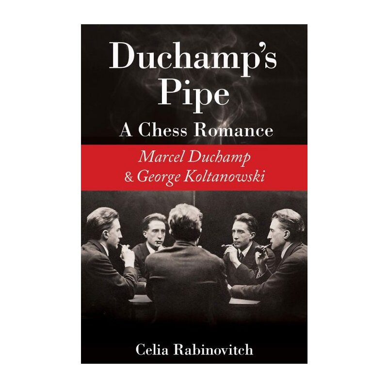 Celia Rabinovitch: Duchamp´s Pipe - A Chess Romance, 22,95