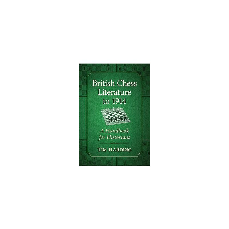 Tim Harding: British Chess Literature to 1914, 59,50