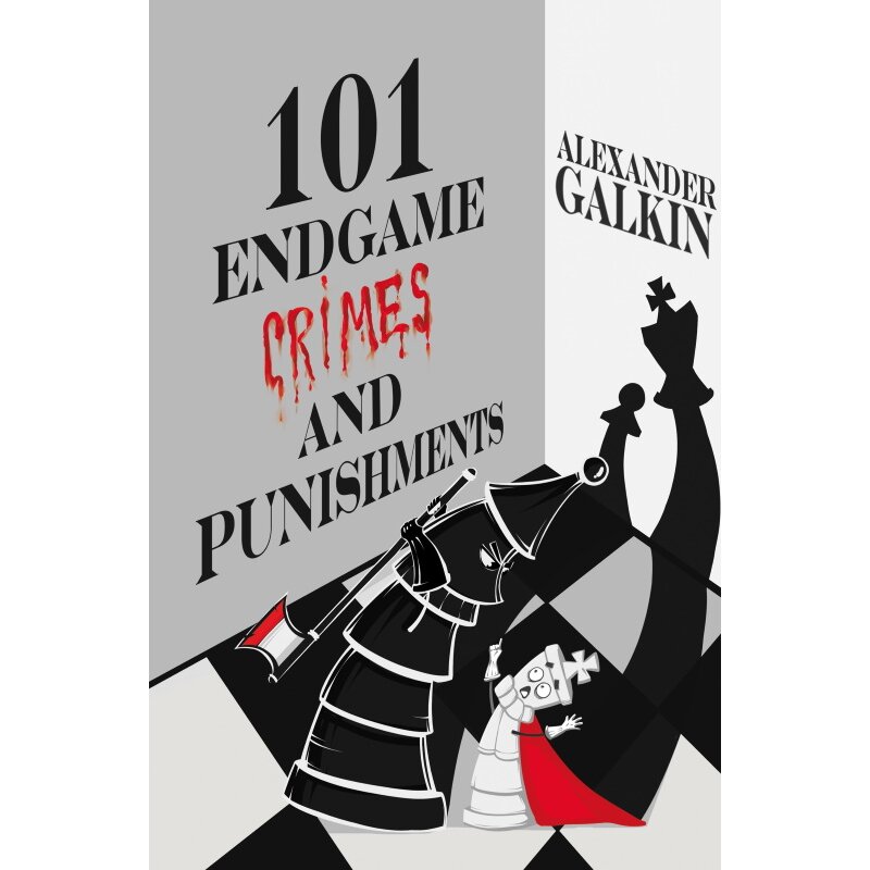 Alexander Galkin, Anastasia Travkina: 101 Endgame Crimes and Punishme ...
