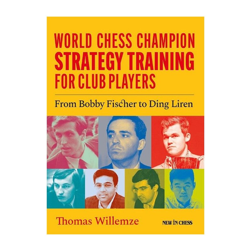 Thomas Willemze: World Chess Champion Strategy Training for Club Play ...