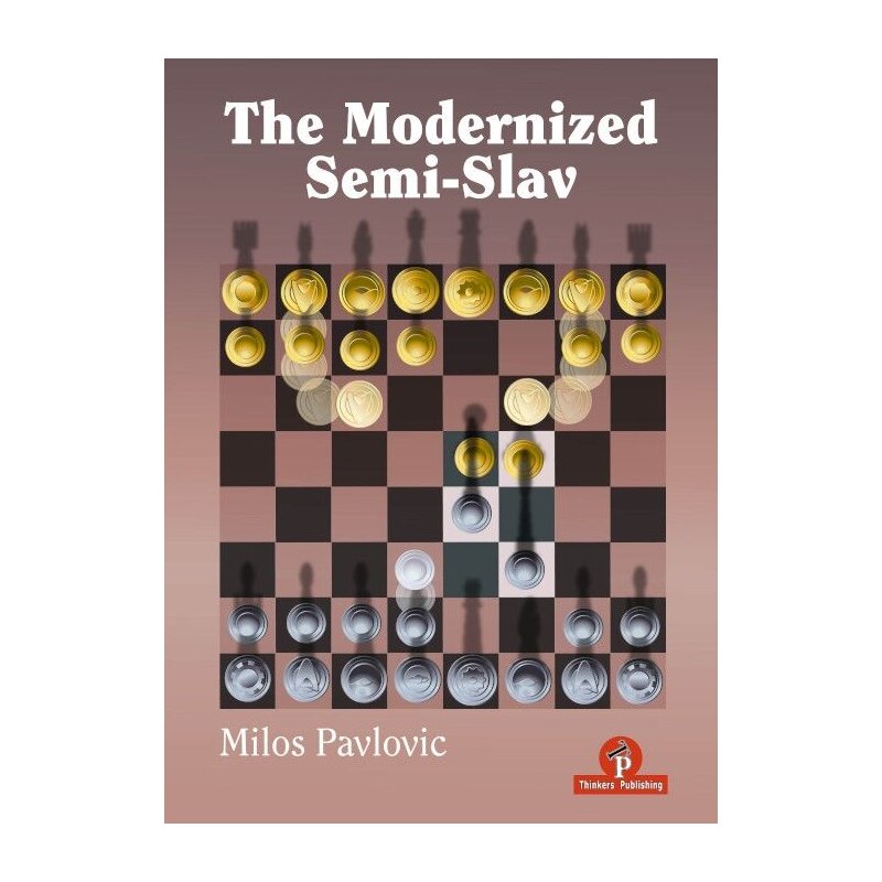 Milos Pavlovic: The Modernized Semi-Slav, 37,95