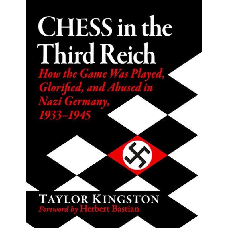 Taylor Kingston: Chess in the Third Reich 1933-1945, 46,95